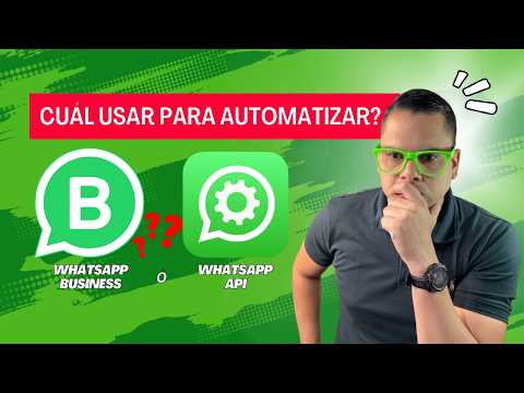 WhatsApp Business o WhatsApp API - Cuál usar en tu negocio para automatizar? 🤔🟢