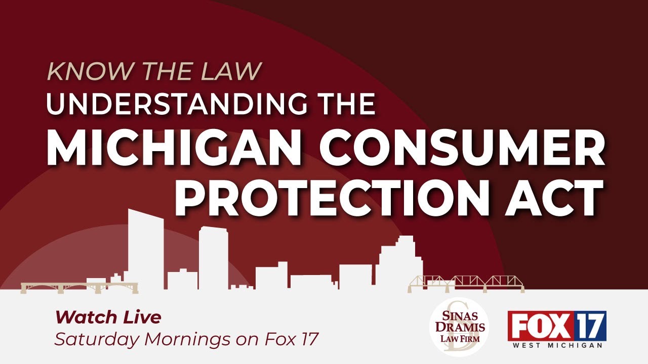 Understanding the Michigan Consumer Protection Act | Fox 17 Know the Law