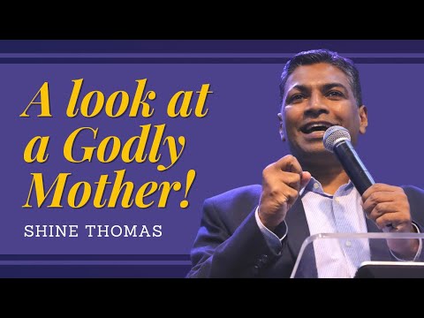 A Look At A Godly Mother! | 1 Samuel 1 - 2 | Shine Thomas | City Harvest AG Church