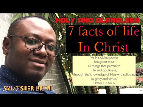 7 facts of life in Christ part 1-Holy and blameless