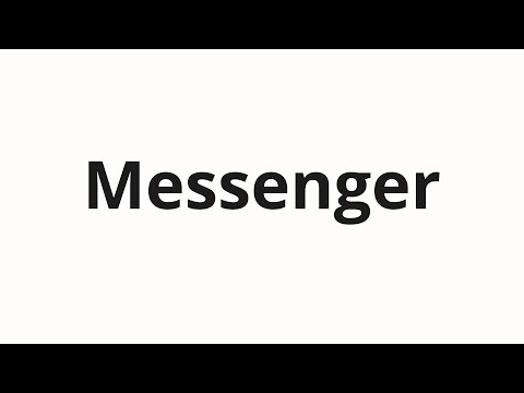 How to pronounce Messenger