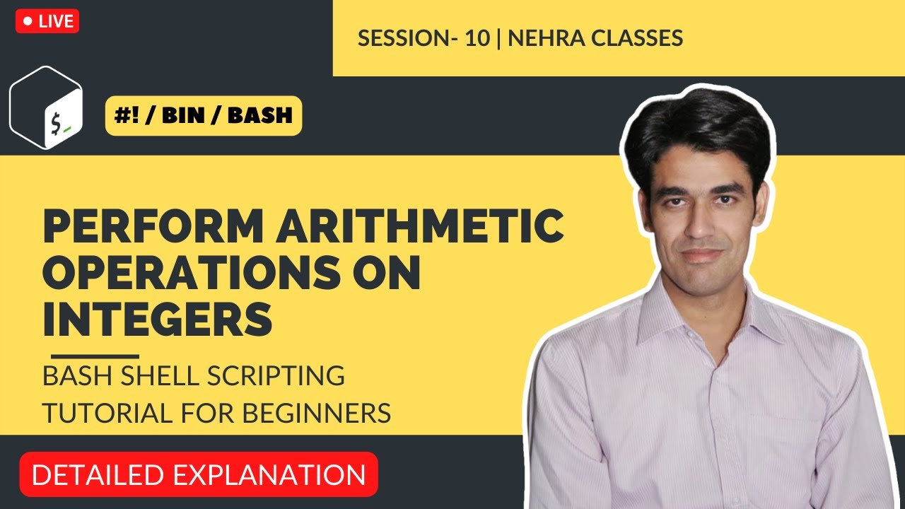 Perform Arithmetic Operations on Integers | Bash Shell Scripting Tutorial For Beginners | Session-10