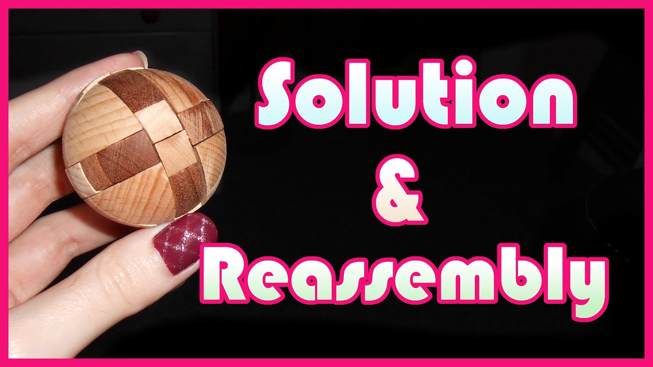 Wooden Sphere Puzzle Solution & Reassembly (Quick or Detailed) | DevinCrystie