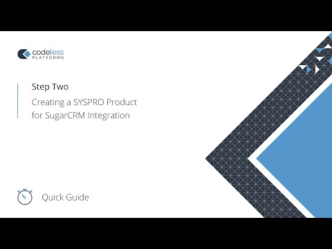 Quick Guide - Create a SYSPRO Product for SugarCRM Integration