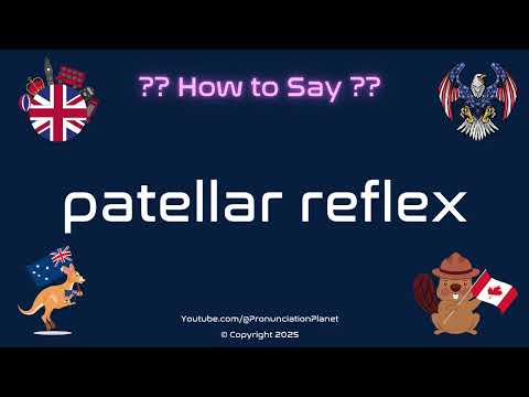 🦵🔄 How to Pronounce patellar reflex? (CORRECTLY) | Pronunciation Planet