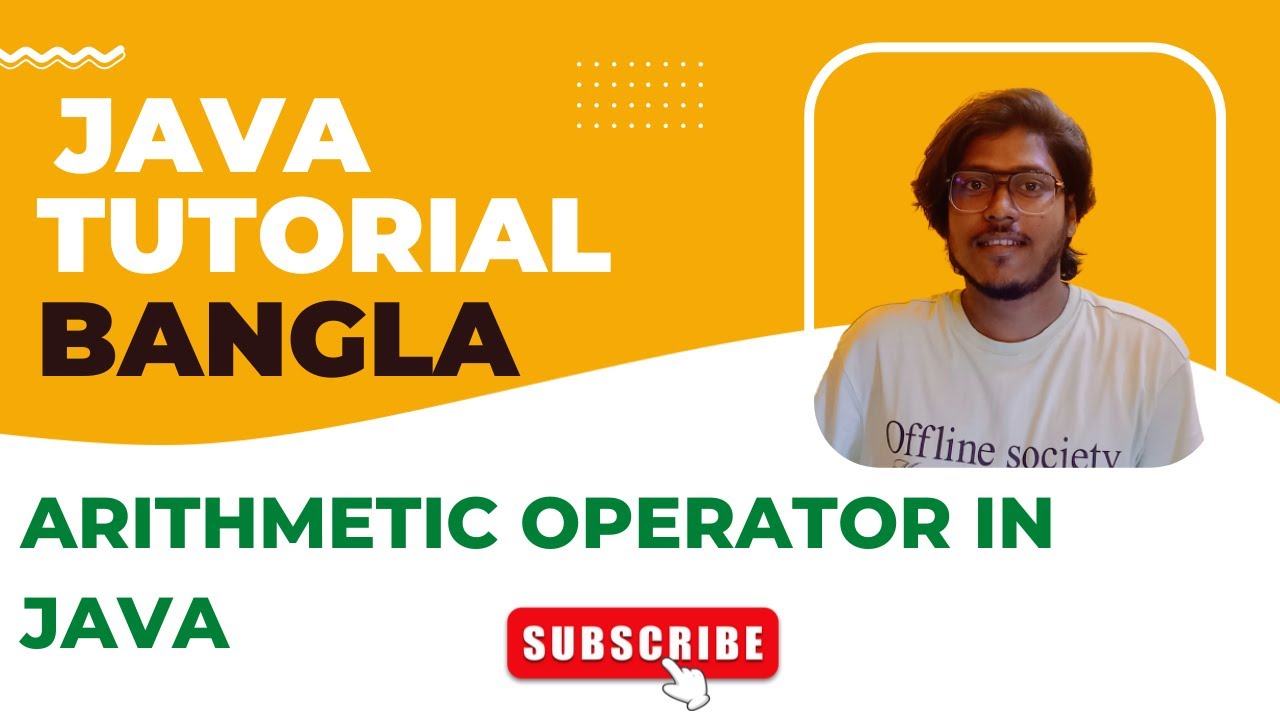 Java Bangla Tutorials 07 | Arithmetic Operators | Arithmetic Operators in Java