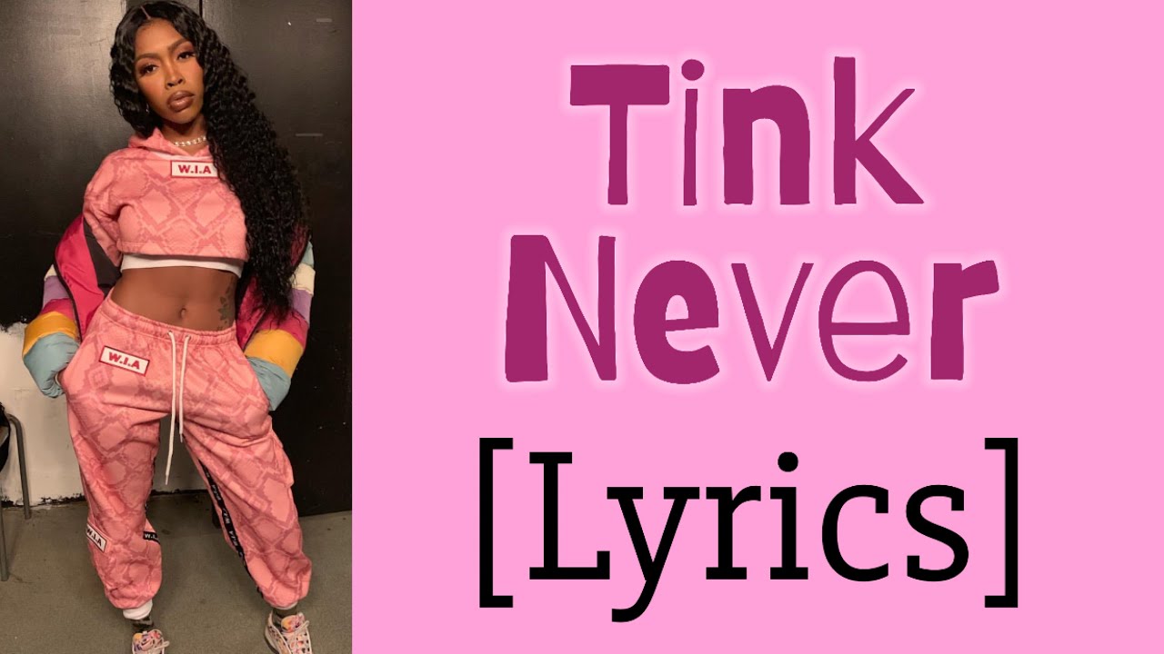 Tink - Never (Official Lyrics)