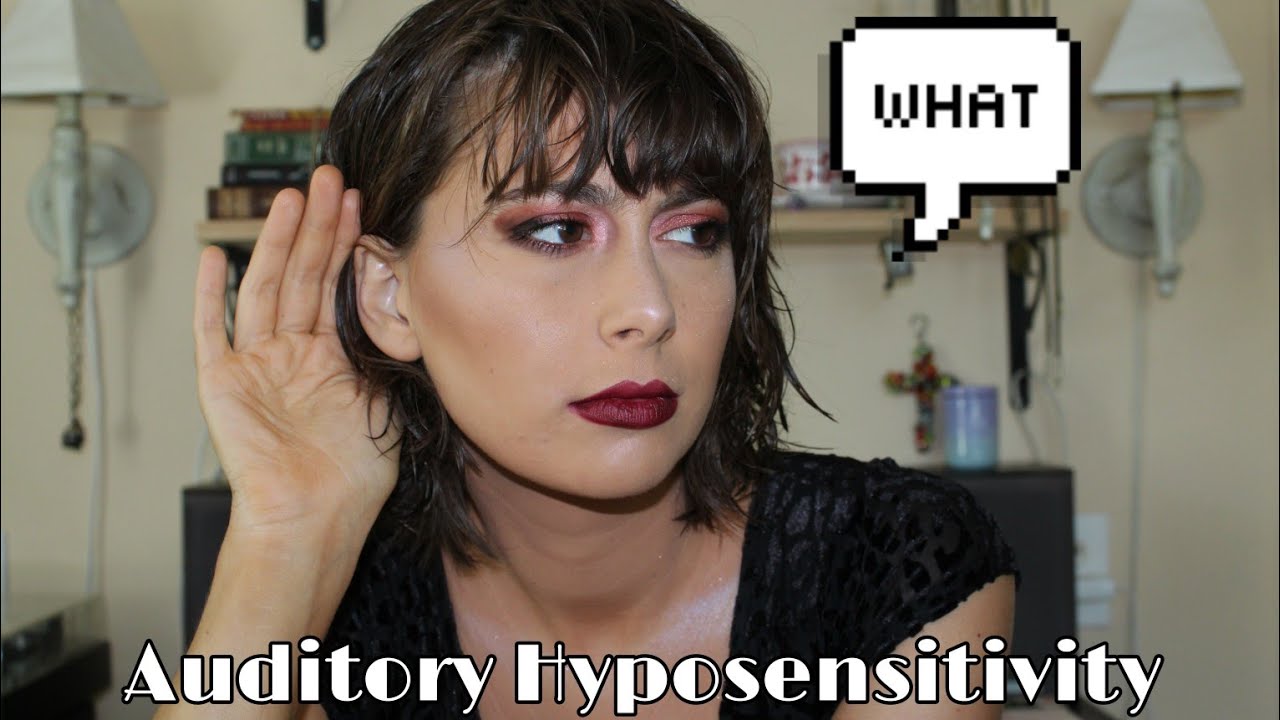 Auditory Hyposensitivity