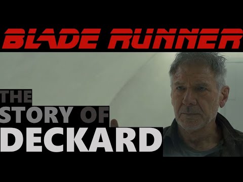 Blade Runner | The Story Of Deckard