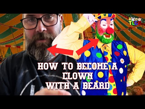 HOW TO DO CLOWN MAKE-UP WITH A BEARD