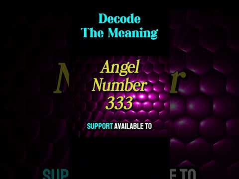 What Does Angel Number 333 Really Mean?