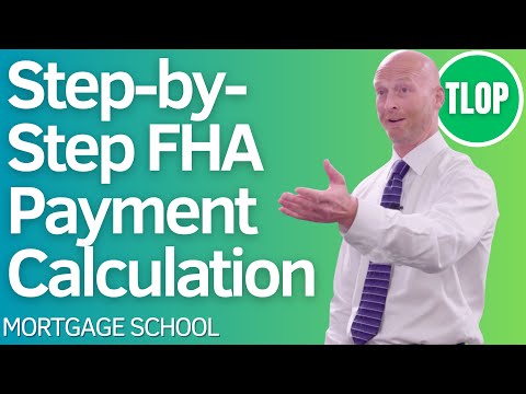 Calculating FHA Payments | Mortgage School