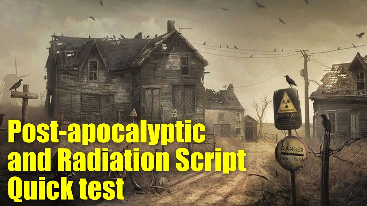Radiation&Post apocalyptic script Quick test