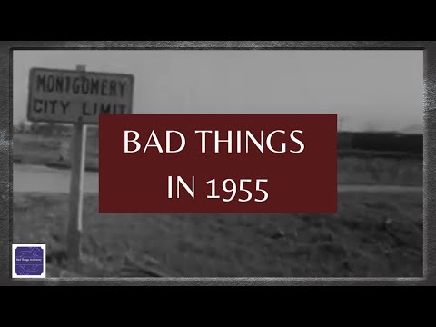 Bad Things Happened In 1955