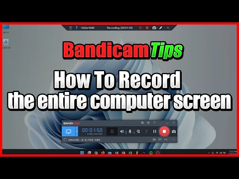 How to record the entire computer screen - Full Screen Recorder, Bandicam
