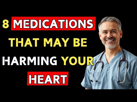 8 Medications That May Be Harming Your Heart – What You Need to Know
