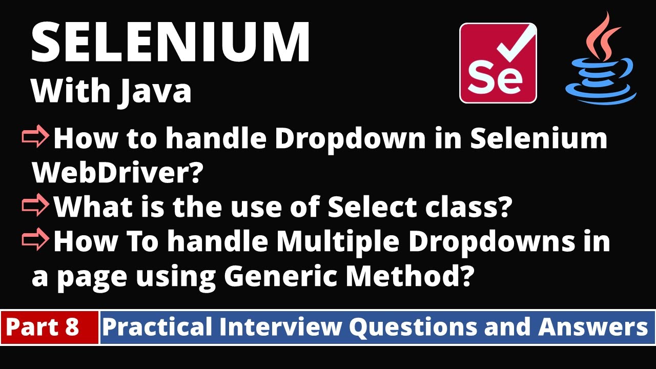 Part8-Selenium with Java Tutorial | Practical Interview Questions and Answers | DropDowns