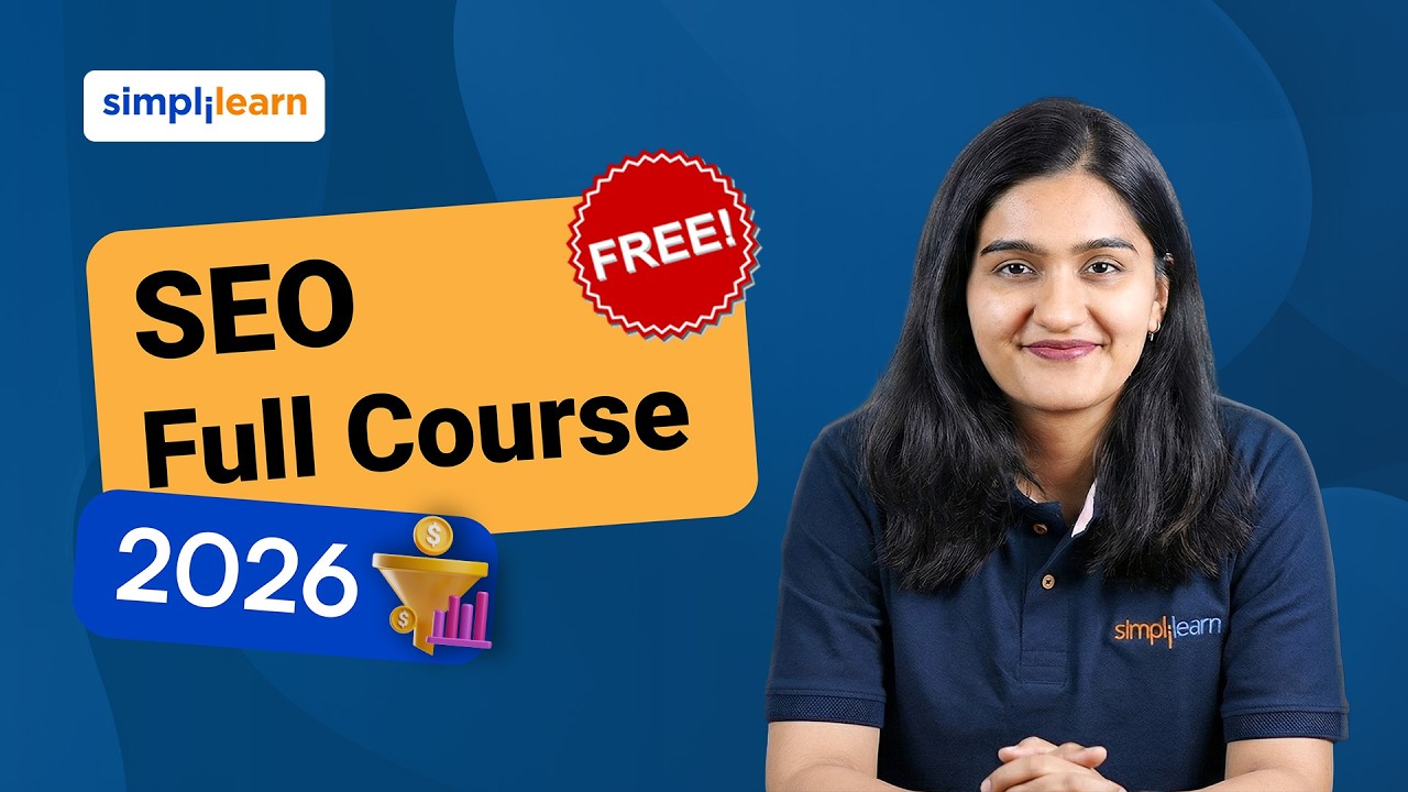 SEO Full Course 2026 [FREE] | SEO Tutorial For Beginners | Digital Marketing SEO Course |Simplilearn