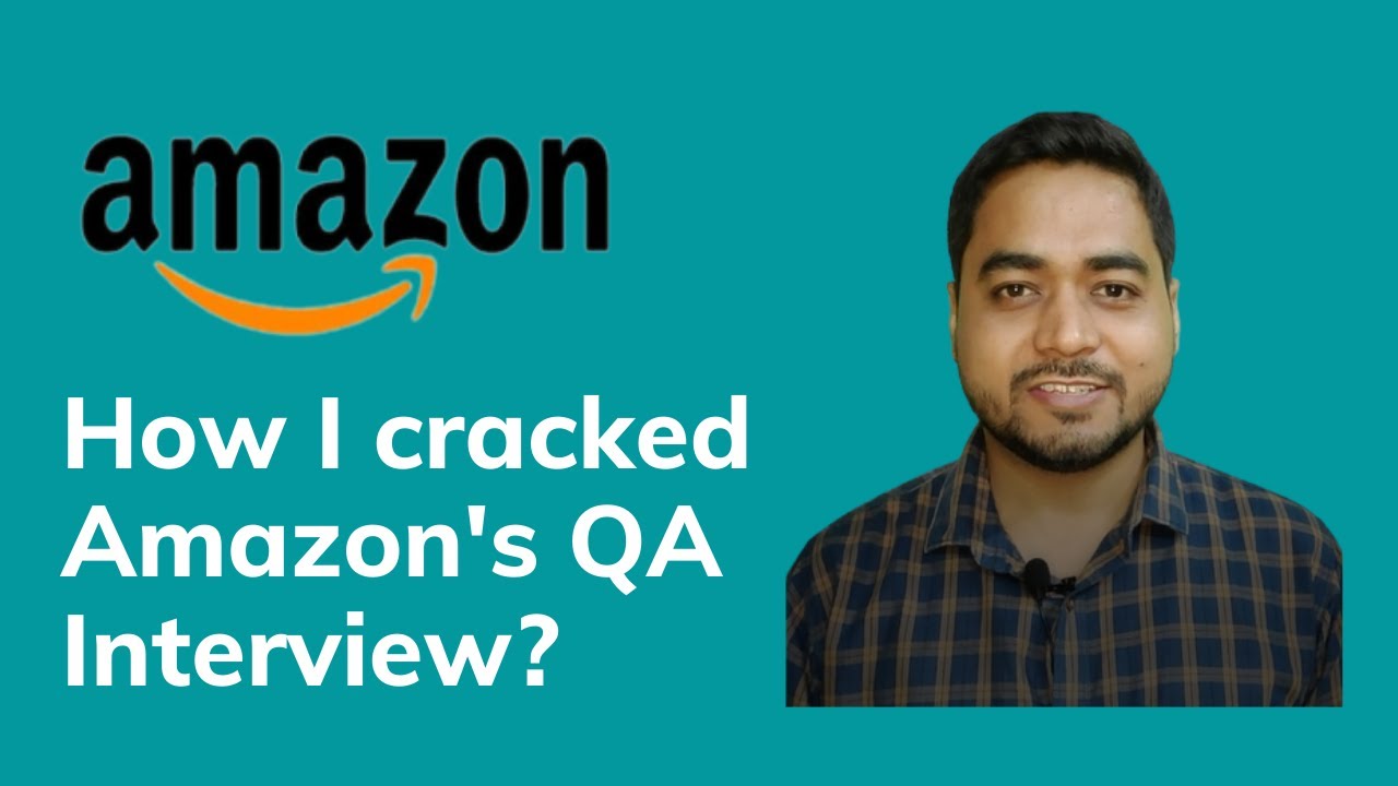 How I cracked amazon's QA interview? Interview Process and Tips