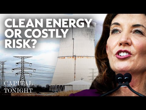 Why Gov. Hochul wants a new nuclear plant in upstate N.Y. | Capital Tonight