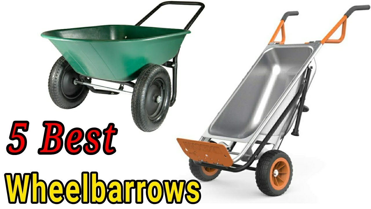 5 Best Wheelbarrows 2021