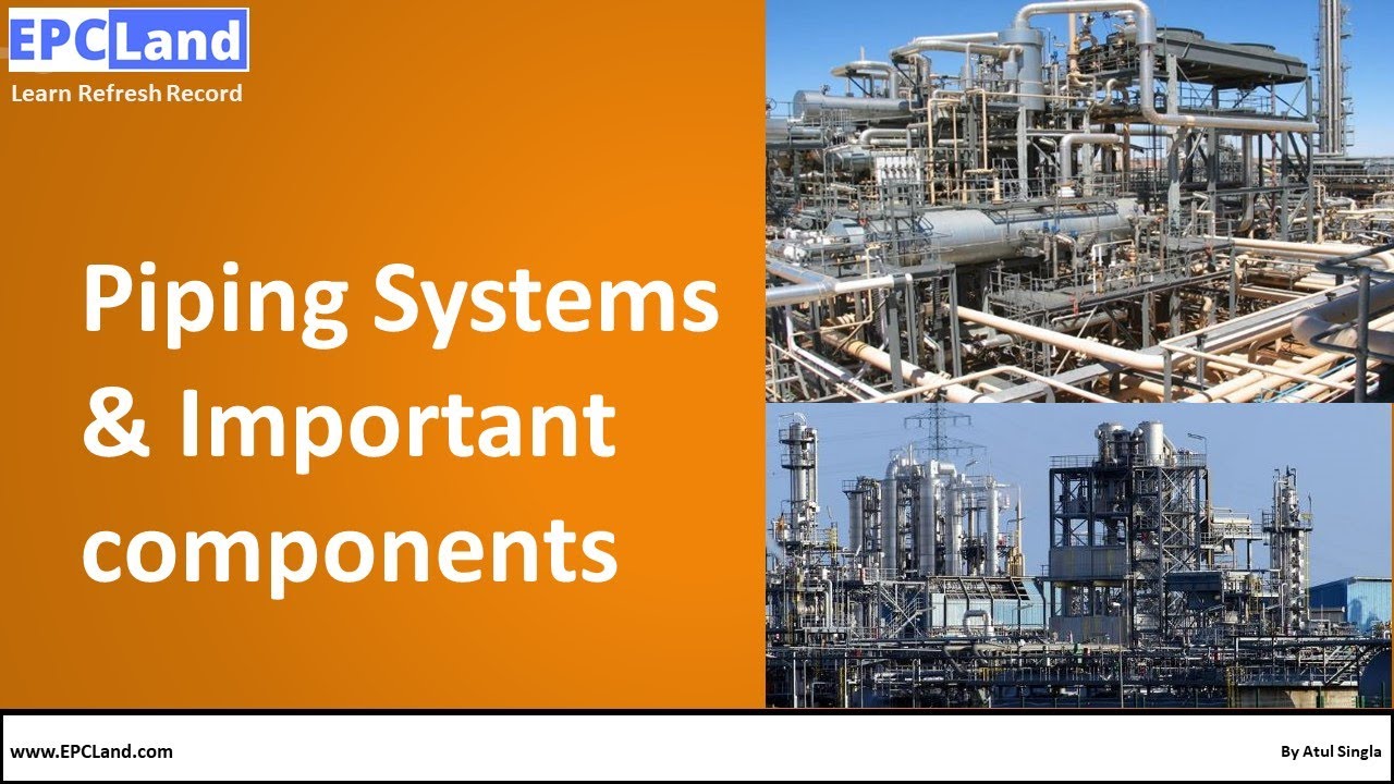 Piping Systems Explained: A Beginner's Guide | EPCLAND