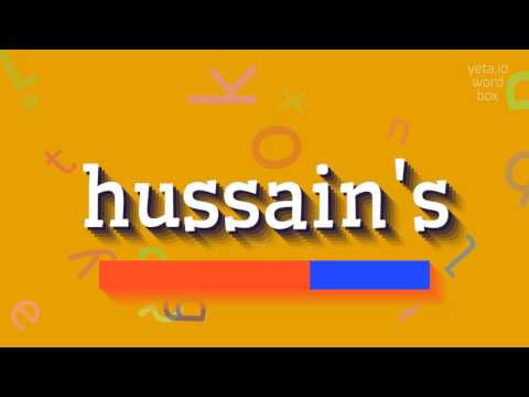 HUSSAIN'S - HOW TO PRONOUNCE HUSSAIN'S?