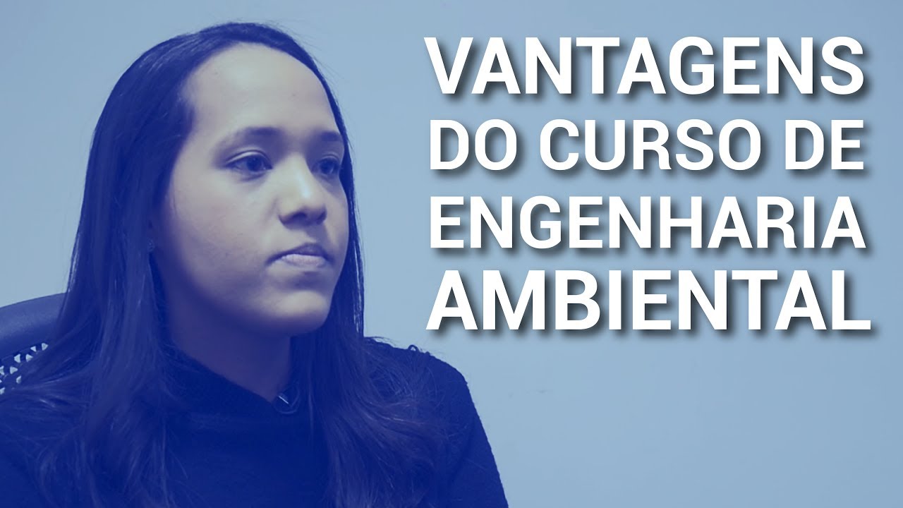 Vantagens do curso de engenharia ambiental  | Patrícia Paiva