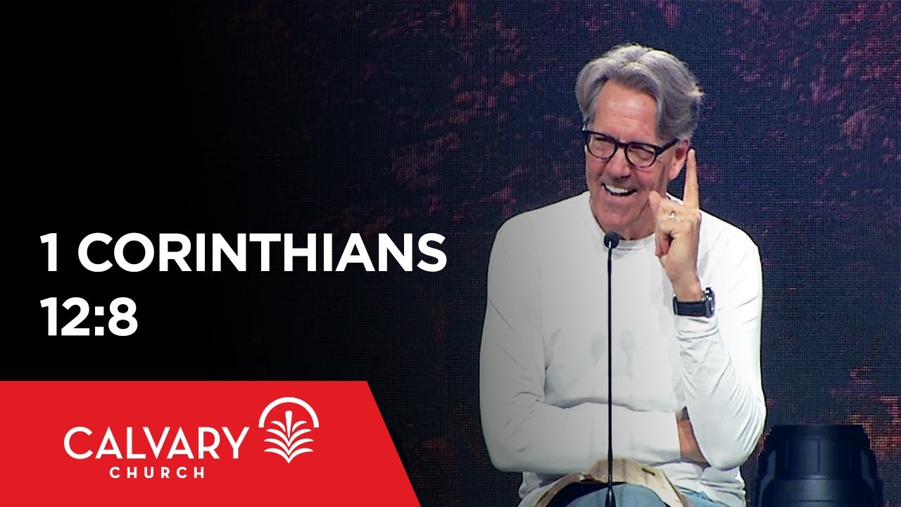1 Corinthians 12:8 - Skip Heitzig