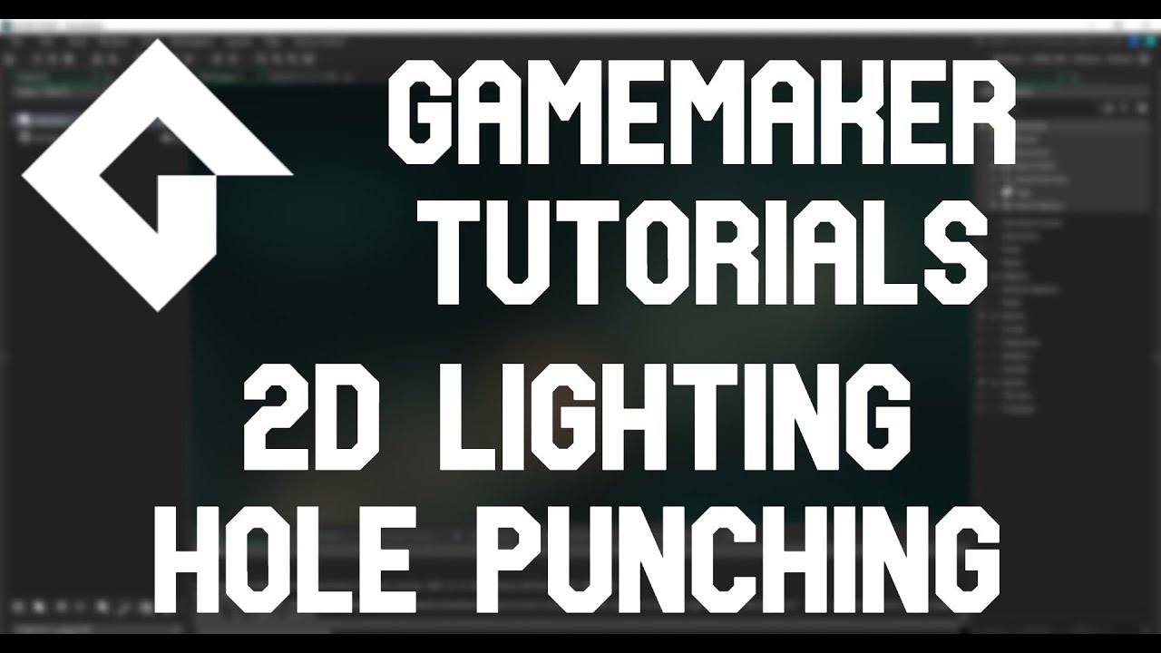 GameMaker Tutorials - 2D Lighting Hole Punching