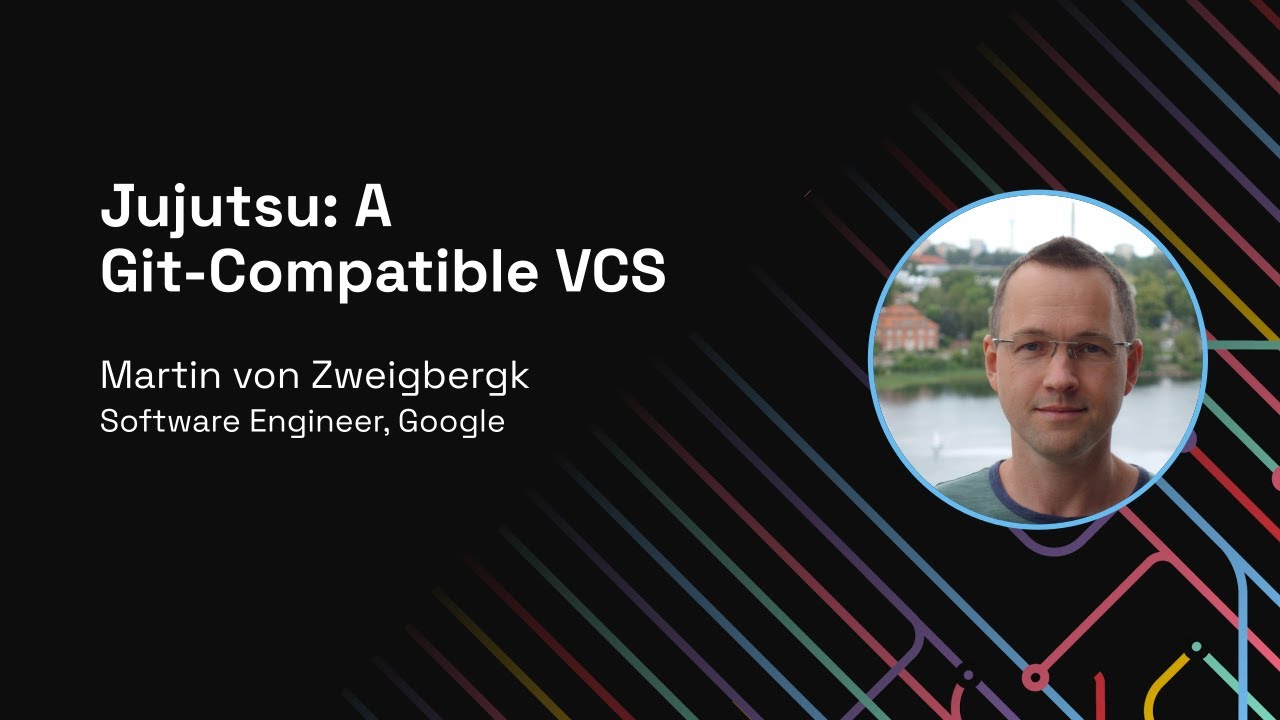 Jujutsu: A Git-Compatible VCS - Git Merge 2022