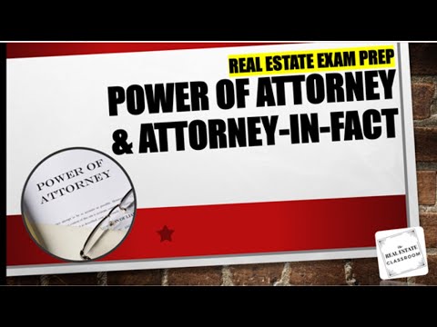 Power of Attorney & Attorney in Fact | Real Estate Prep Exam Video