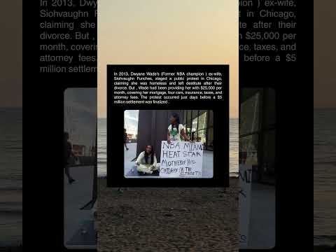 Dwyane Wade's ex-wife, staged a public protest in Chicago, claiming she was homeless,