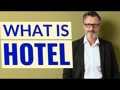 Hotel | Meaning of hotel
