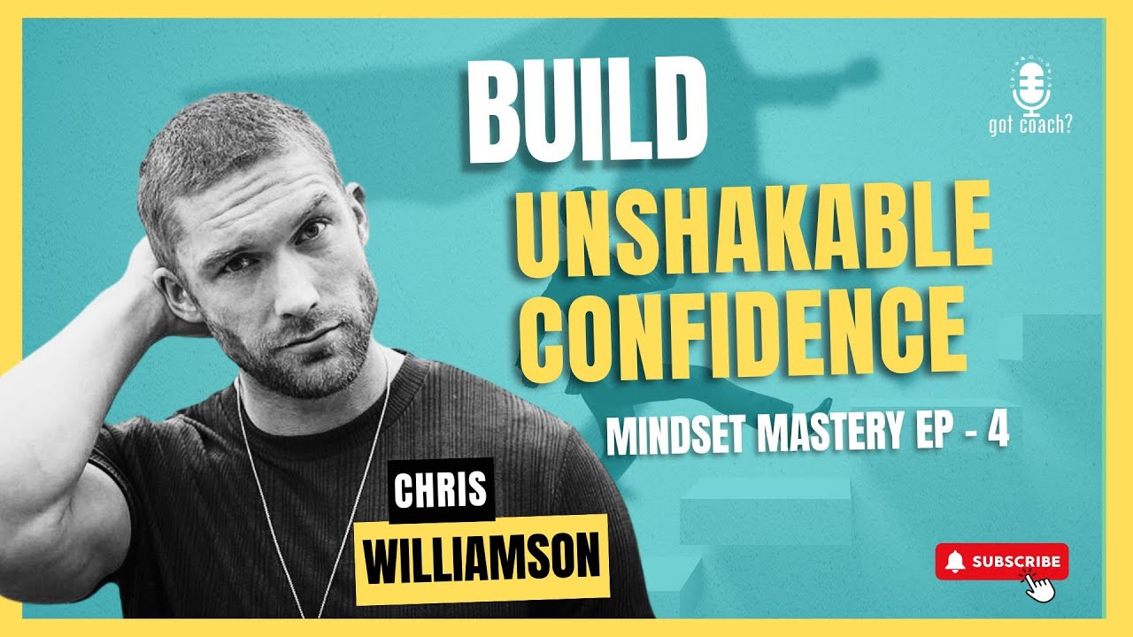 Outwork Your Self Doubt - Chris Williamson's Journey to Lasting Confidence