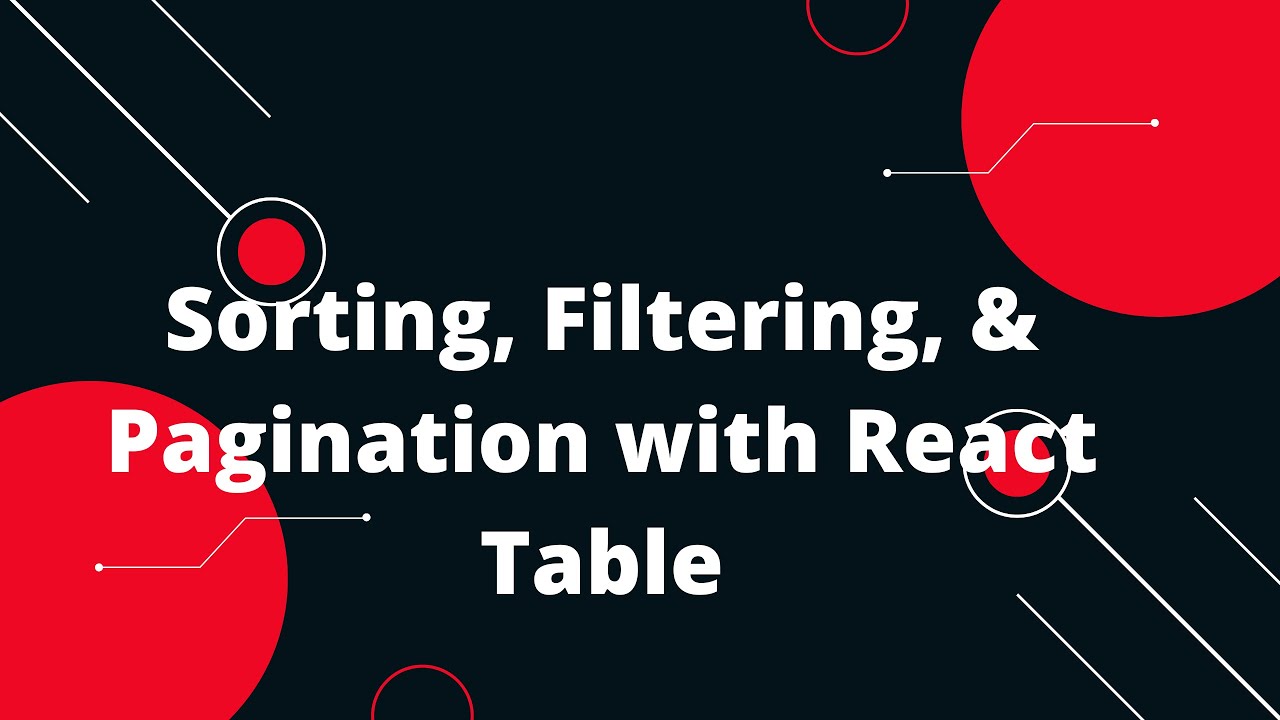 🚀 Master React Tables: Sorting, Filtering, & Pagination with React Table! 🖥️