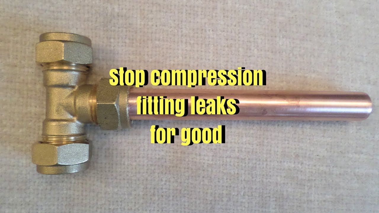 Stop leaking compression fittings - Trydiy