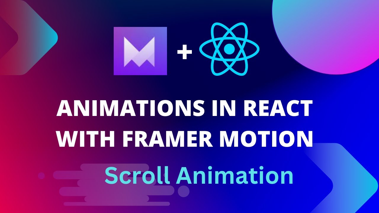 Framer Motion Tutorial: React Scroll Animations with Framer Motion