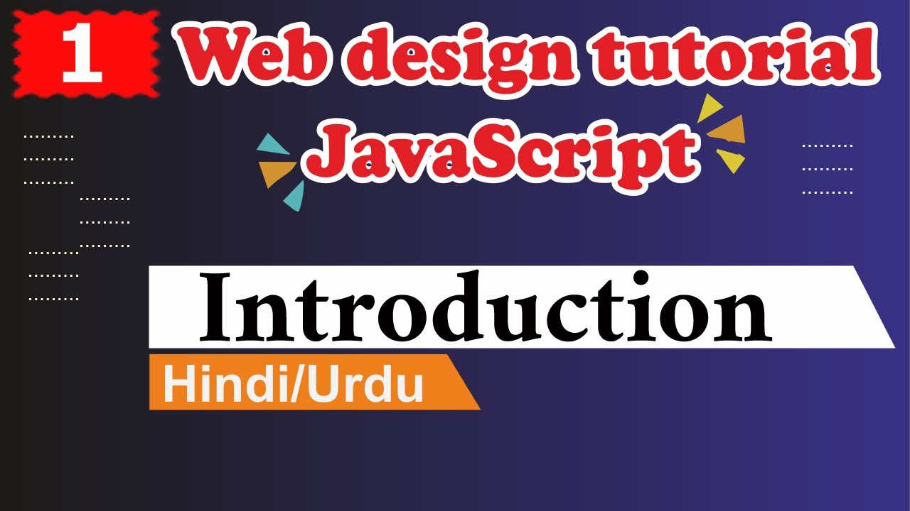 JavaScript Introduction Tutorial in Hindi / Urdu
