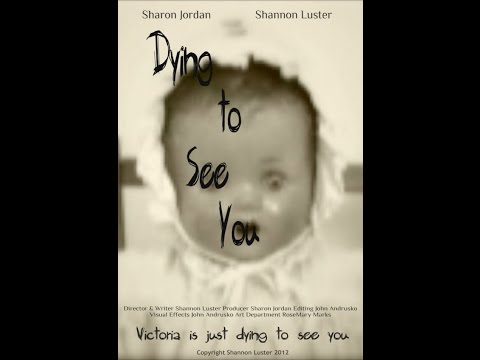 "Dying to See You" Trailer