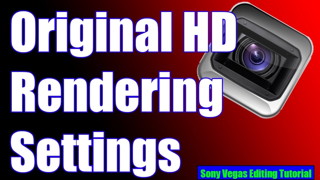 Sony Vegas Pro 12 Tutorial | How to Render in Original HD , Optimized for YouTube Uploading!