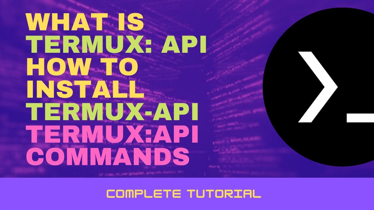 What is Termux: API | How To Install Termux:API | Termux:API Commands