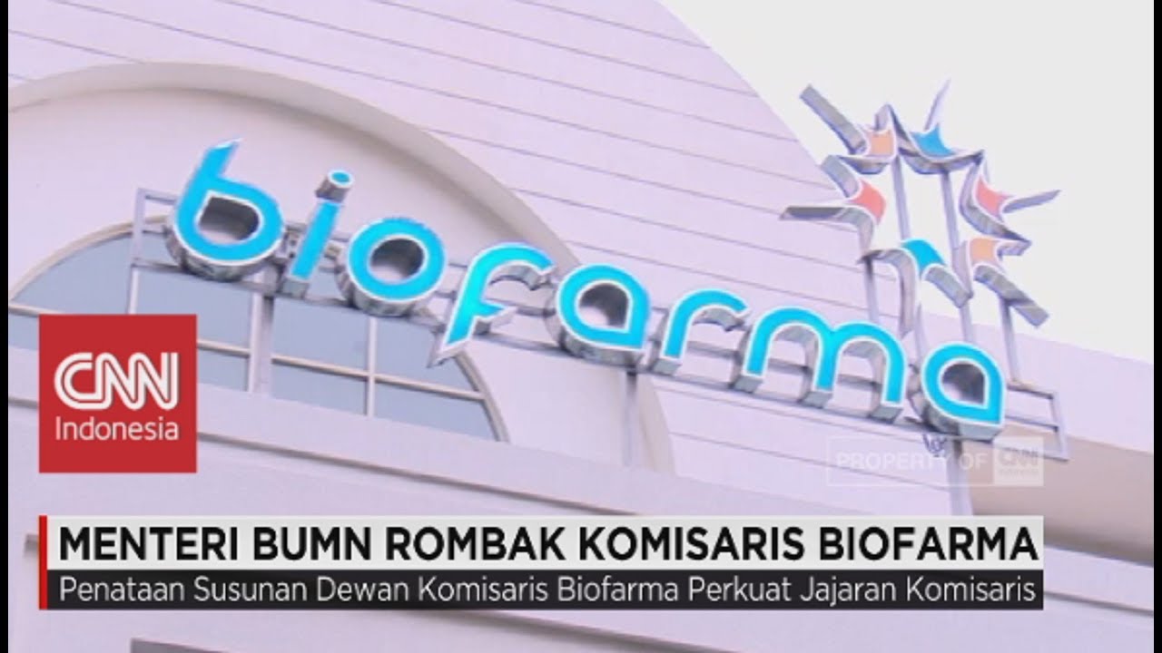 Menteri BUMN Rombak Komisaris Biofarma