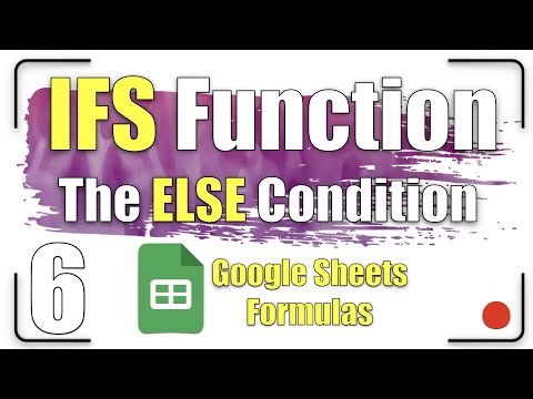 IFS Function - The ELSE Condition | Google Sheets Formulas 6