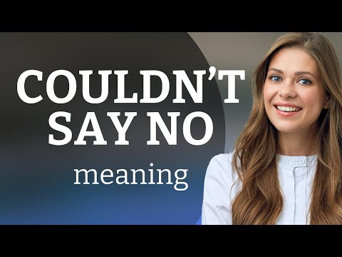 Understanding the Phrase "Couldn't Say No" - A Guide to English Idioms