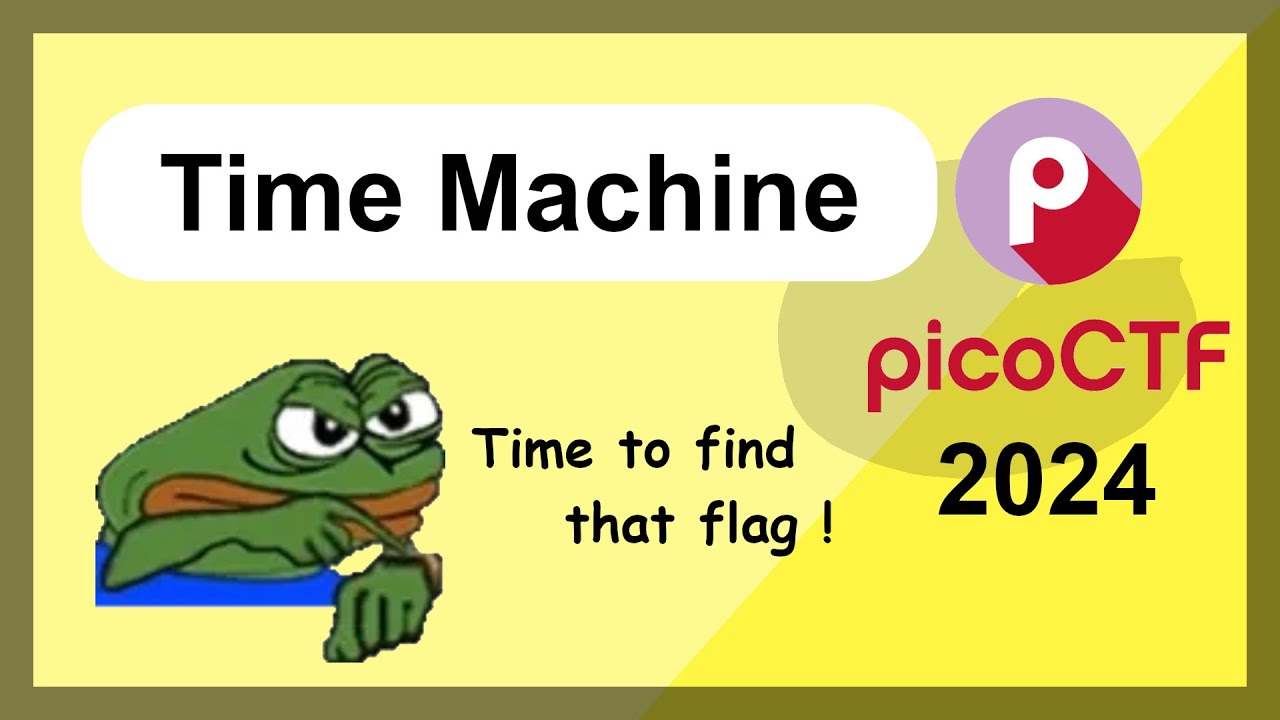 picoCTF 2024 Challenge Series - Beginner's Cybersecurity - Time Machine