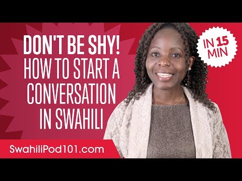 Don't Be Shy! How to Start a Conversation in Swahili