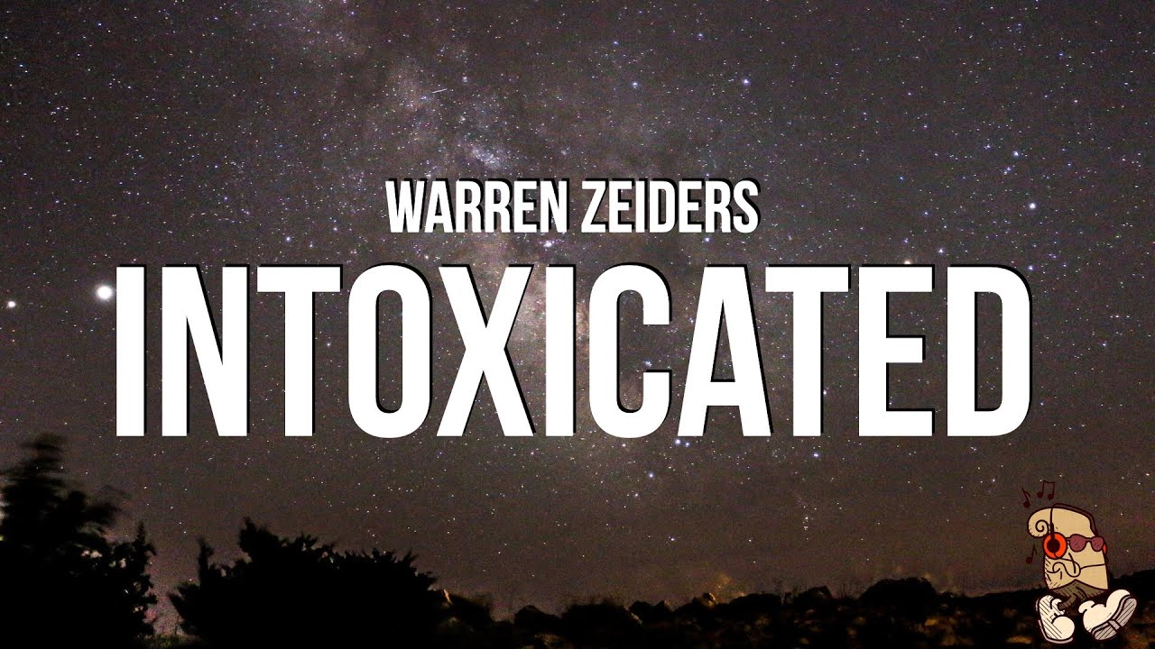 Warren Zeiders - Intoxicated (Lyrics)