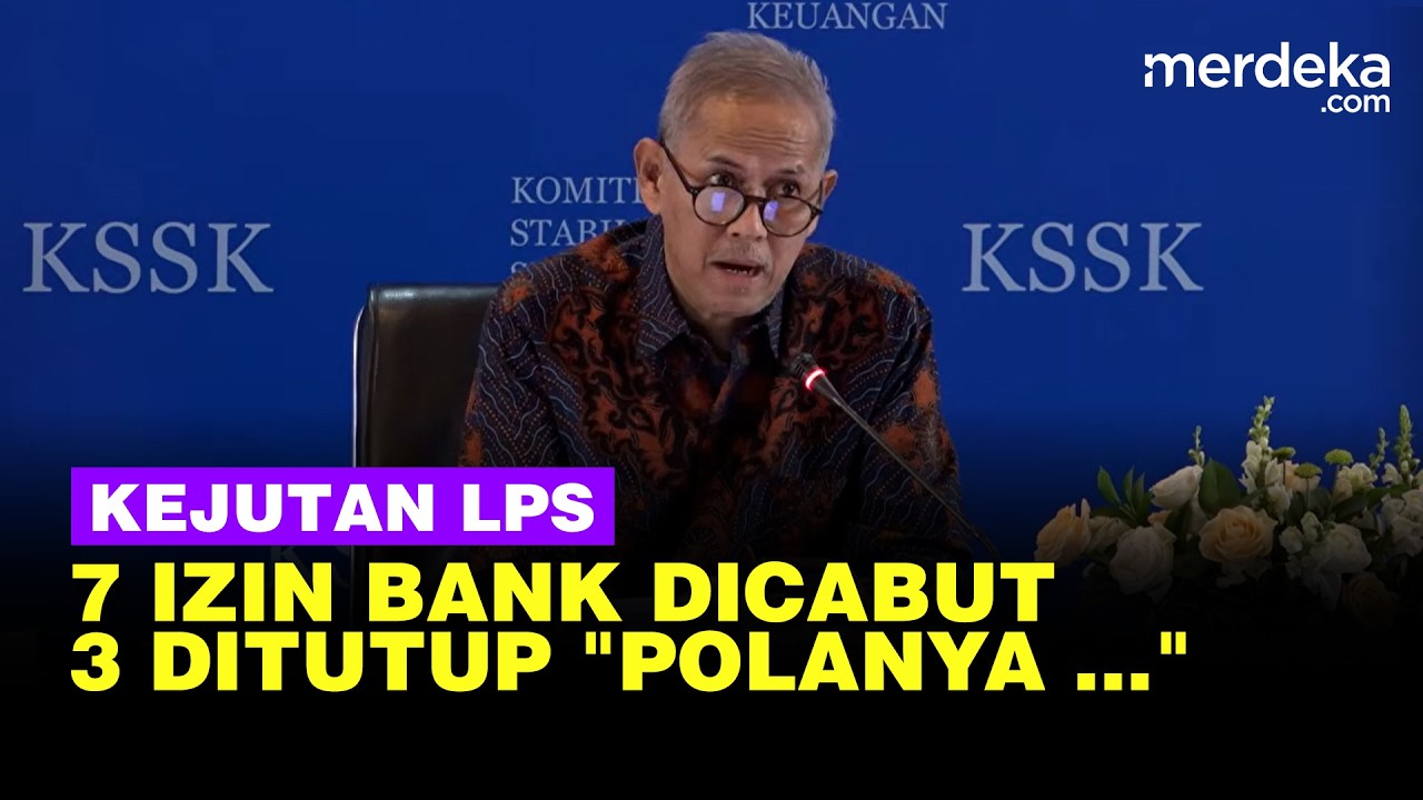 Kejutan! LPS Blak-blakan 7 Izin Bank Dicabut OJK per 30 April 2026, 3 Ditutup: Polanya ...