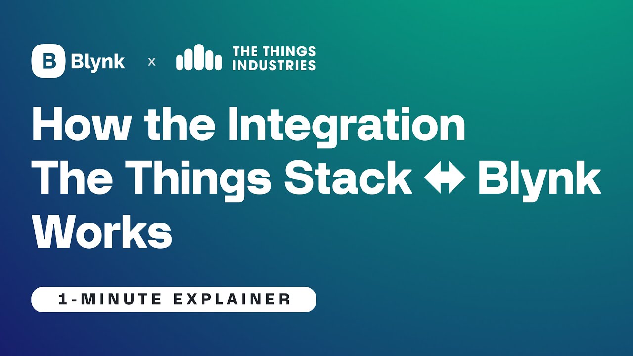 1-Minute Explainer | How to Integrate The Things Stack with Blynk